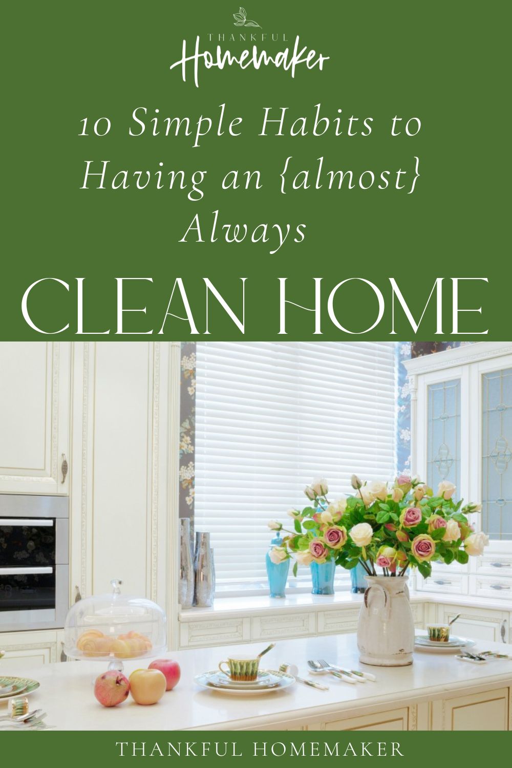10 Simple Habits to Having an {almost} Always Clean Home - Thankful ...