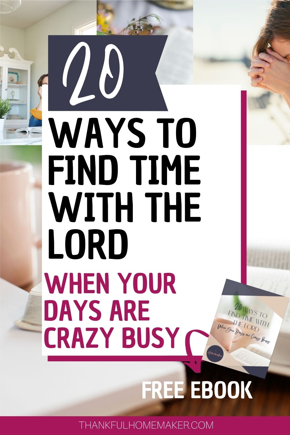 20 Ways to Find Time with the Lord: When Your Days are Crazy Busy ...