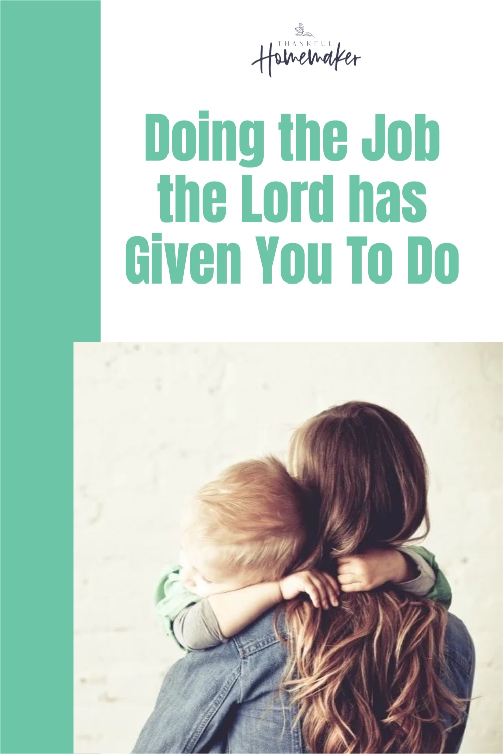 Doing the Job the Lord has Given You To Do - Thankful Homemaker