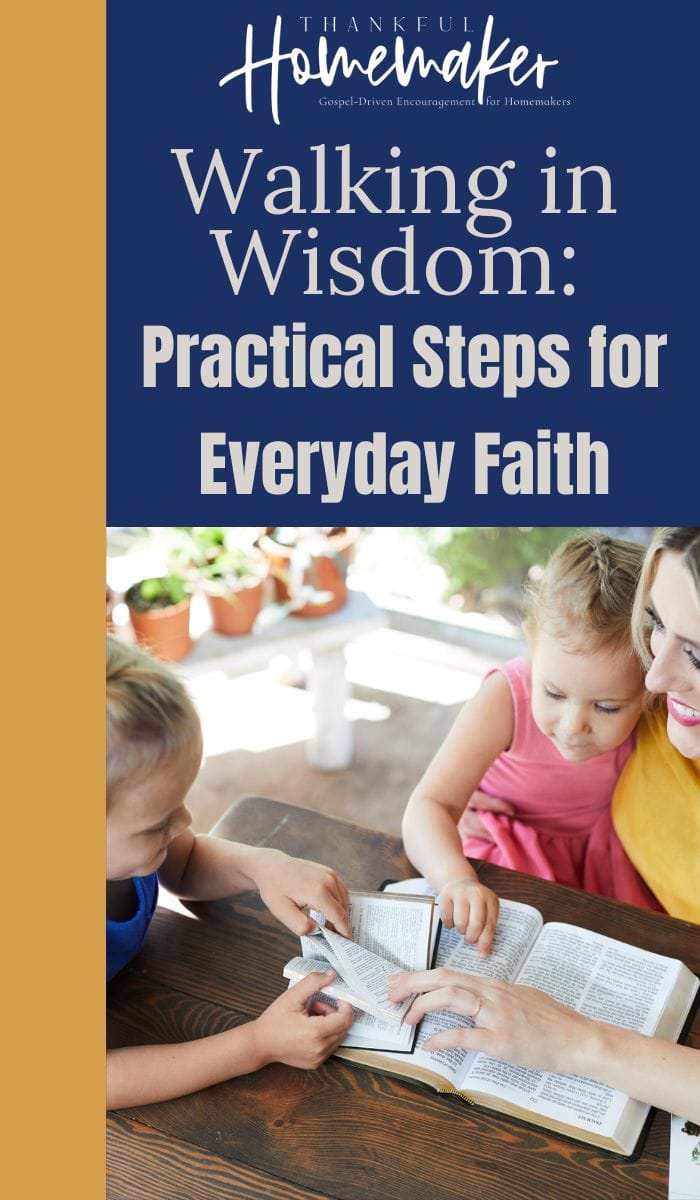 EP 171: Walking in Wisdom: Practical Steps for Everyday Faith ...