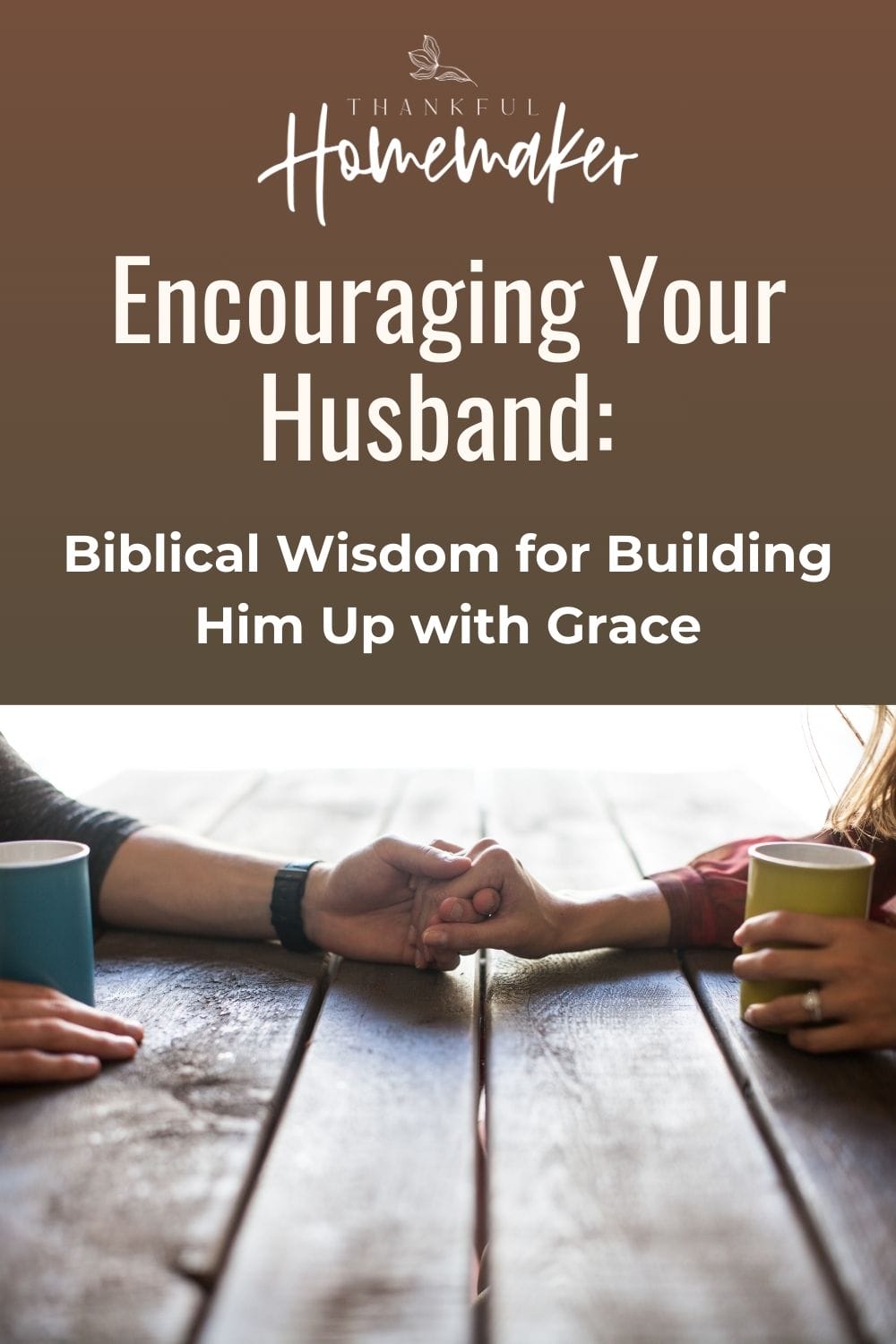 EP 179: Encouraging Your Husband: Biblical Wisdom for Building Him Up ...