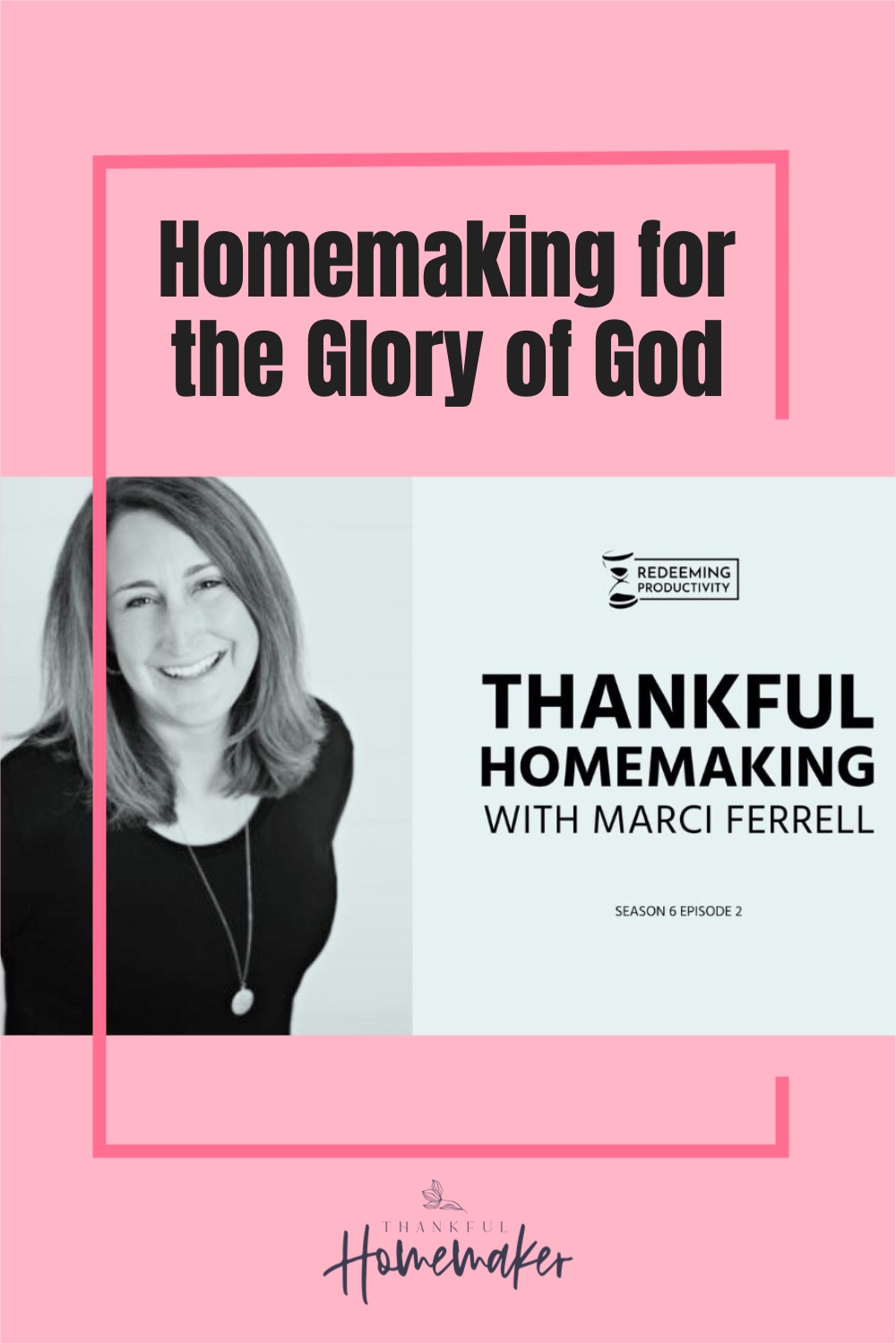Homemaking for the Glory of God - Thankful Homemaker