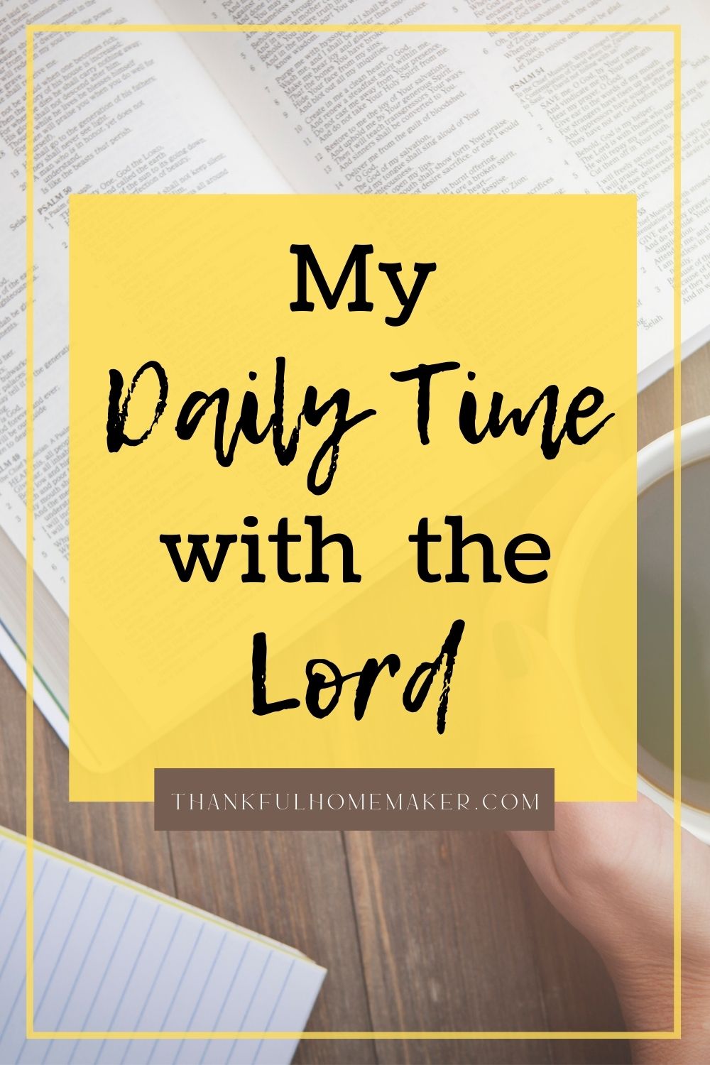 My Daily Time with the Lord - Thankful Homemaker