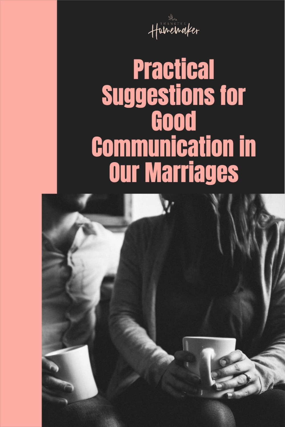 Practical Suggestions for Good Communication in Our Marriages ...
