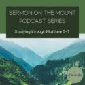 EP 122: Love Your Enemies (Matthew 5:43-48 - Sermon on the Mount Series ...