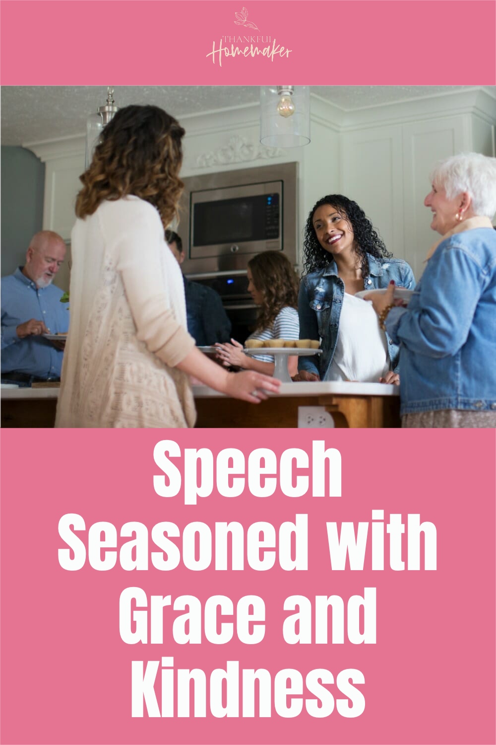EP 67: Speech Seasoned with Grace and Kindness - Thankful Homemaker
