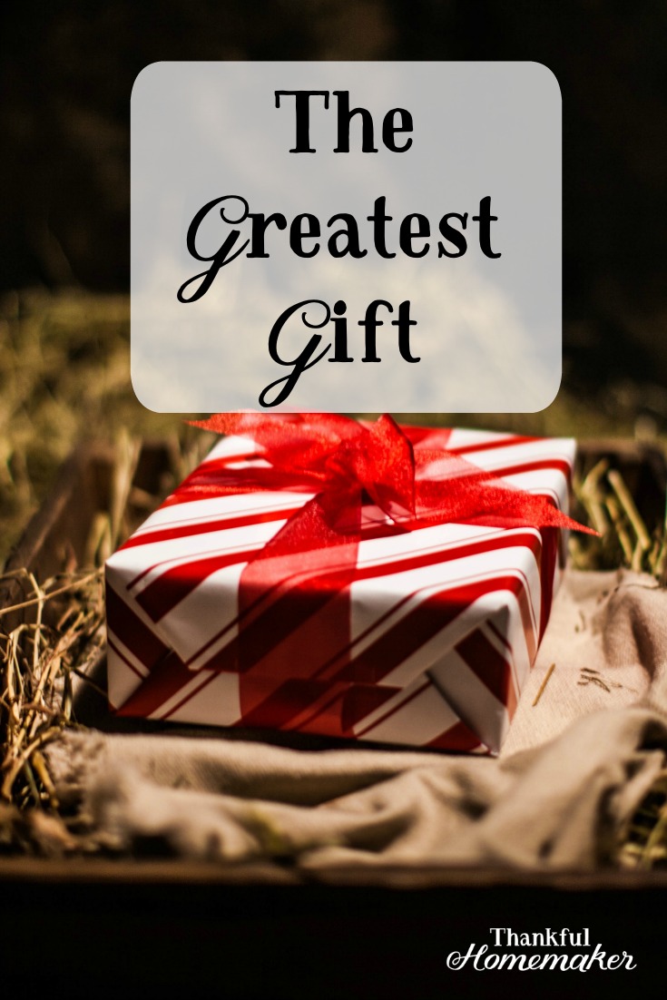 The Greatest Gift - Thankful Homemaker