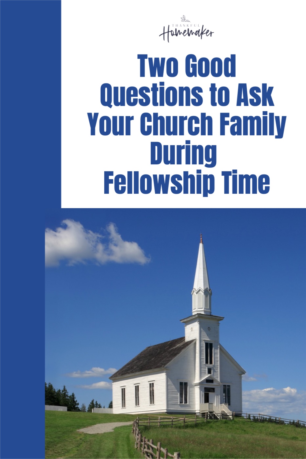 Two Good Questions to Ask Your Church Family During Fellowship Time ...