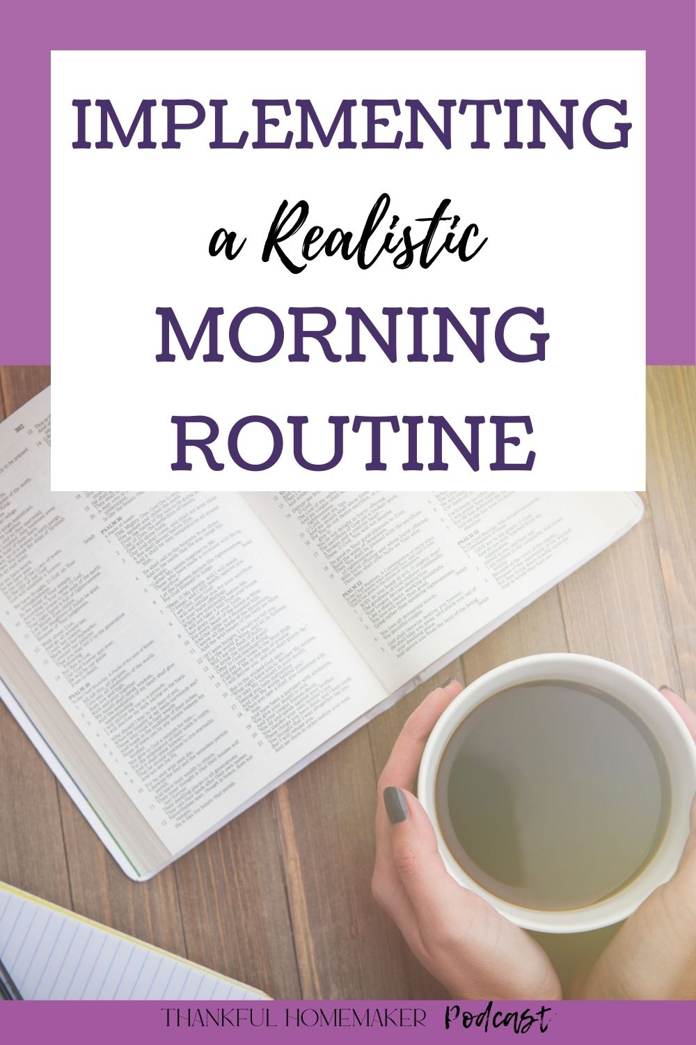 EP 68: Implementing a Realistic Morning Routine - Thankful Homemaker