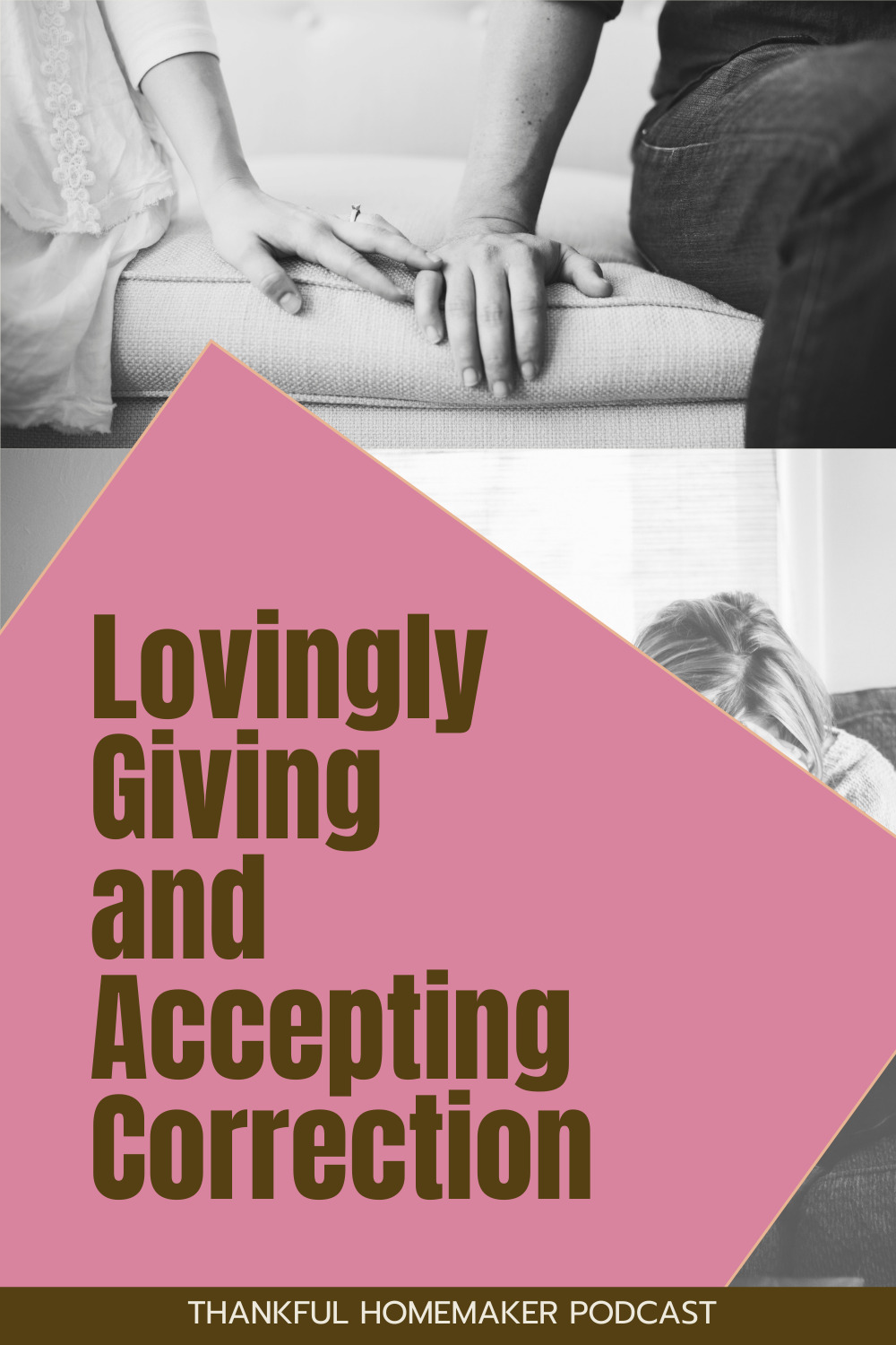 EP 120: Lovingly Giving and Accepting Correction - Thankful Homemaker